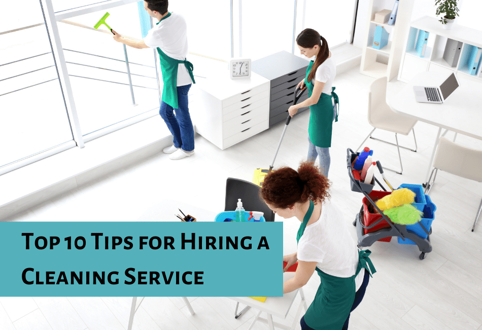 Top 10 Tips for Hiring a Cleaning Service - Kings Cleaning Services